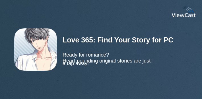 Download Love 365: Find Your Story for PC / Windows / Computer