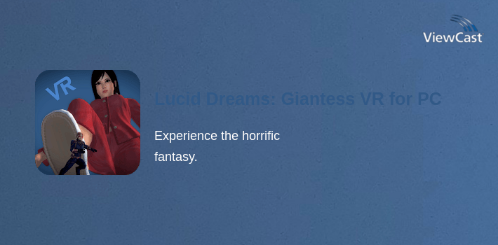 Download Lucid Dreams: Giantess VR for PC / Windows / Computer