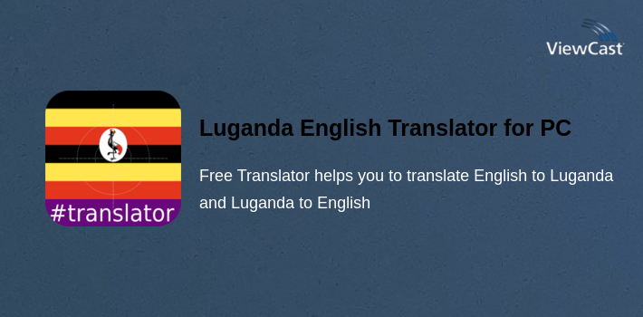 Download Luganda English Translator for PC / Windows / Computer