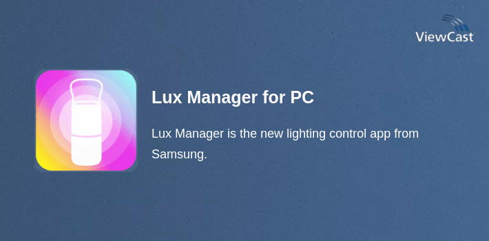 Download Lux Manager for PC / Windows / Computer