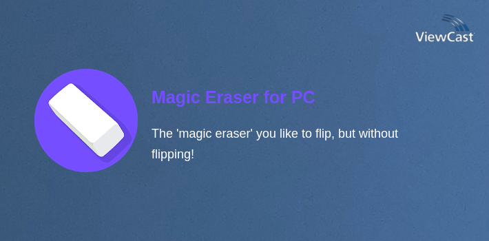 Download Magic Eraser for PC / Windows / Computer