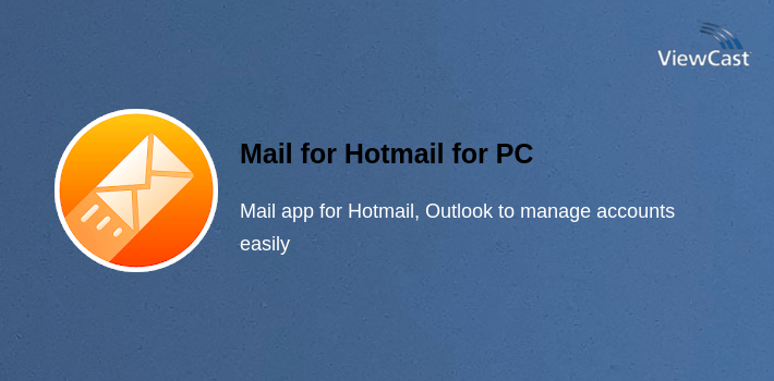 Download Mail for Hotmail for PC / Windows / Computer