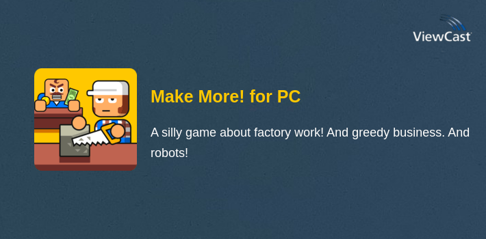 Download Make More! for PC / Windows / Computer