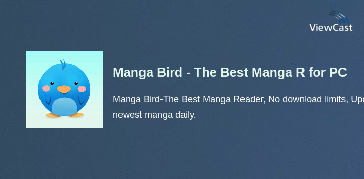 Download Manga Bird - The Best Manga Reader for PC / Windows / Computer