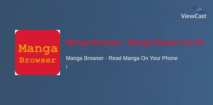 Download Manga Browser - Manga Reader for PC / Windows / Computer