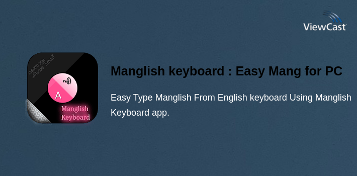 Download Manglish keyboard : Easy Manglish Typing for PC / Windows ...