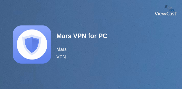 Download Mars VPN for PC / Windows / Computer