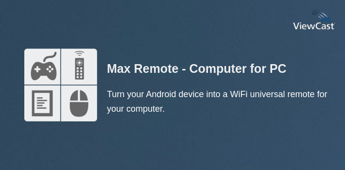 Download Max Remote - Computer for PC / Windows / Computer
