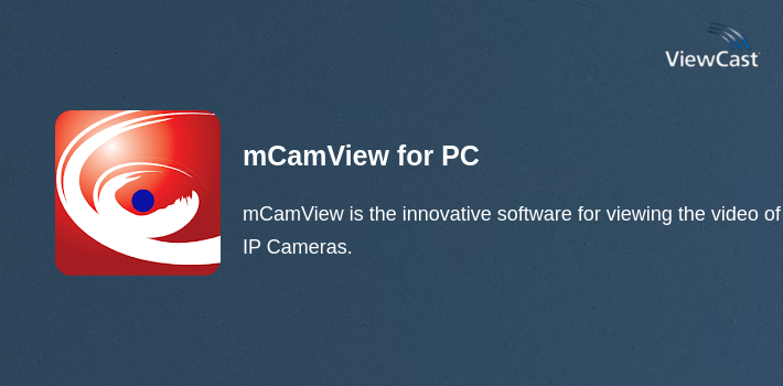 Download mCamView for PC / Windows / Computer