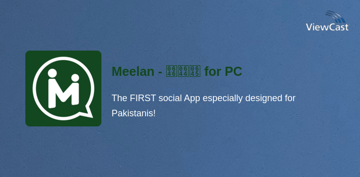 Download Meelan - ملن for PC / Windows / Computer