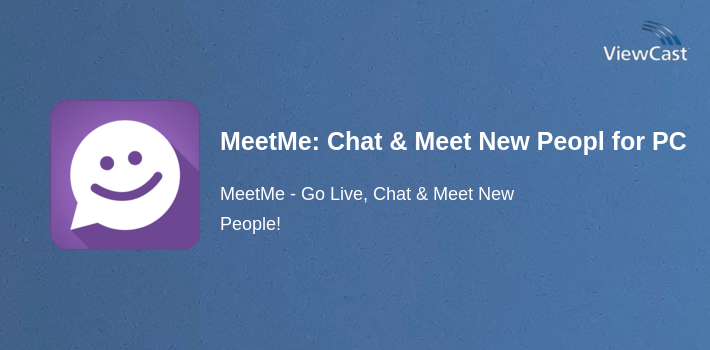 Download MeetMe: Chat & Meet New People for PC / Windows / Computer