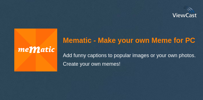 Download Mematic - Make your own Meme for PC / Windows / Computer