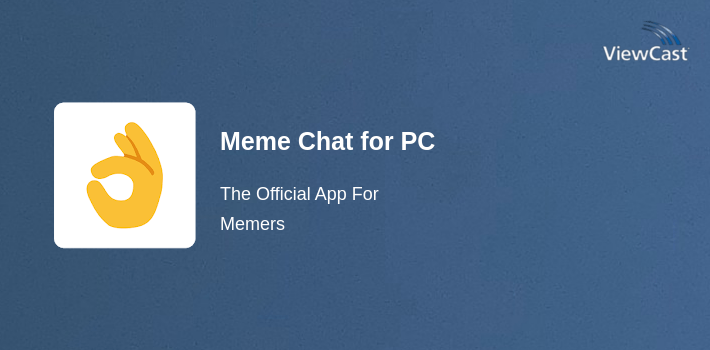 Download Meme Chat for PC / Windows / Computer