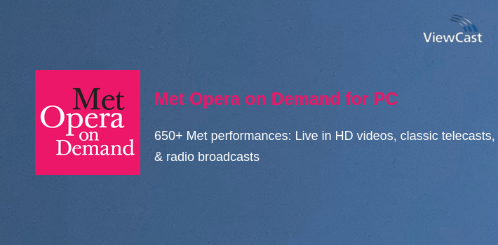Download Met Opera on Demand for PC / Windows / Computer
