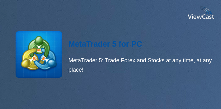 Download MetaTrader 5 for PC / Windows / Computer