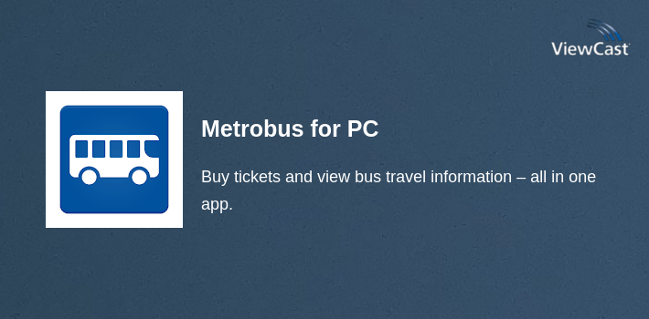 Download Metrobus for PC / Windows / Computer