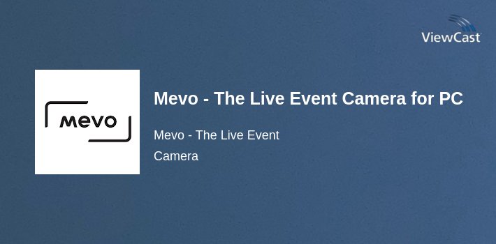 Download Mevo - The Live Event Camera for PC / Windows / Computer