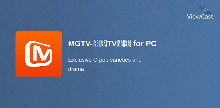 Download MGTV-芒果TV国际 for PC / Windows / Computer