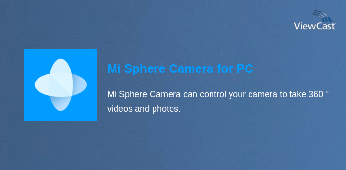 Download Mi Sphere Camera for PC / Windows / Computer