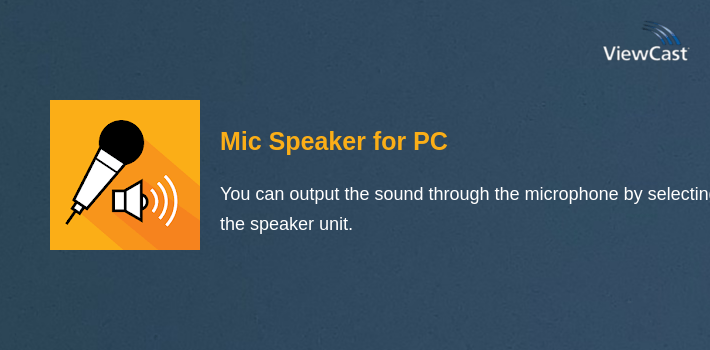 Download Mic Speaker for PC / Windows / Computer