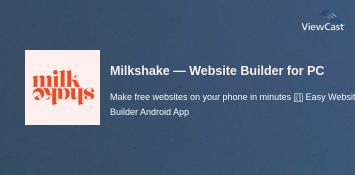 Download Milkshake — Website Builder for PC / Windows / Computer