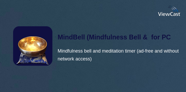 Download MindBell (Mindfulness Bell & Meditation Timer) for PC / Windows / Computer