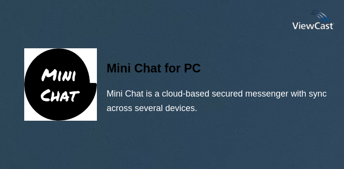 Download Mini Chat for PC / Windows / Computer