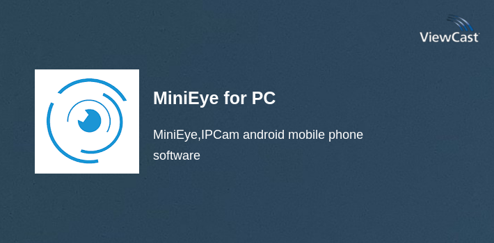 Download MiniEye for PC / Windows / Computer