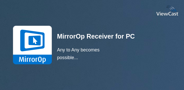 Download MirrorOp Receiver for PC / Windows / Computer