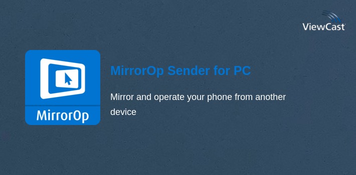 Download MirrorOp Sender for PC / Windows / Computer