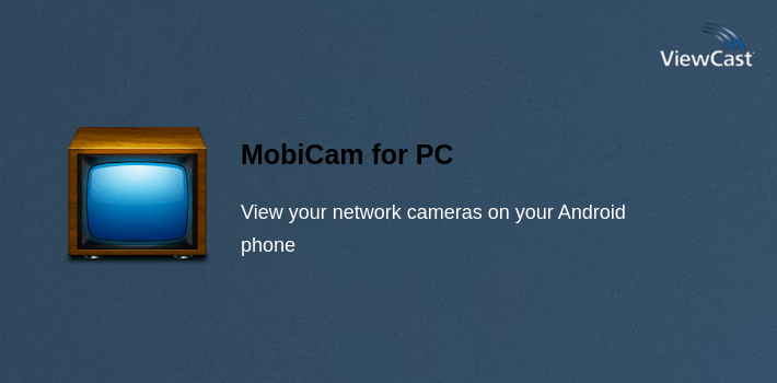 Download MobiCam for PC / Windows / Computer
