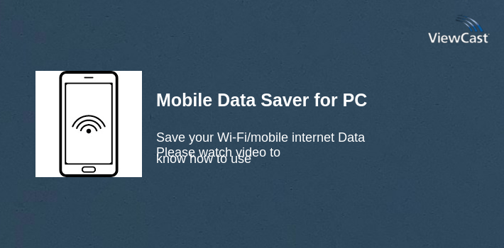 Download Mobile Data Saver for PC / Windows / Computer
