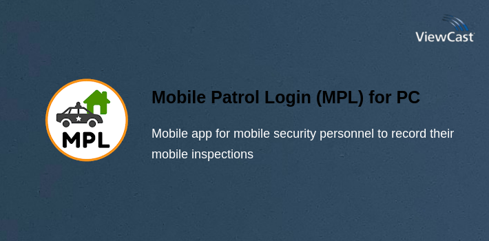 Download Mobile Patrol Login (MPL) for PC / Windows / Computer