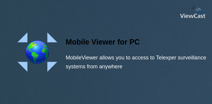 Download Mobile Viewer for PC / Windows / Computer