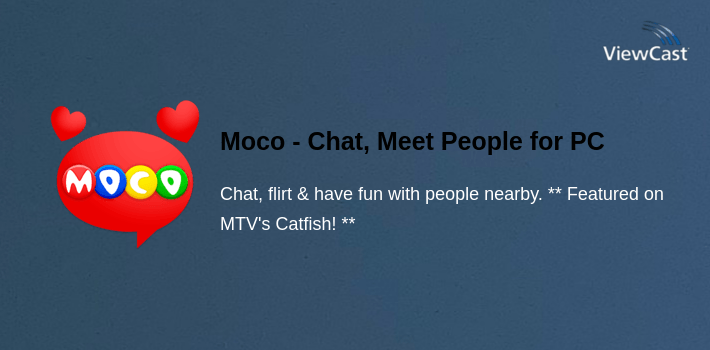 Download Moco - Chat, Meet People for PC / Windows / Computer