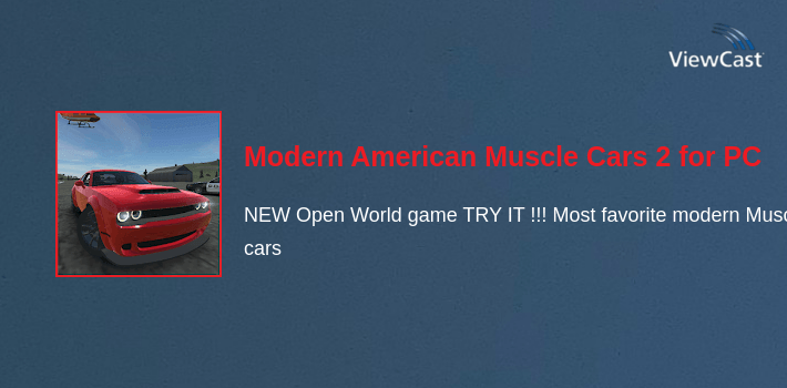 Download Modern American Muscle Cars 2 for PC / Windows / Computer