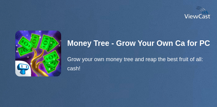 Download Money Tree - Grow Your Own Cash Tree for Free! for PC ...
