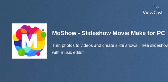 Download MoShow - Slideshow Movie Maker for PC / Windows / Computer