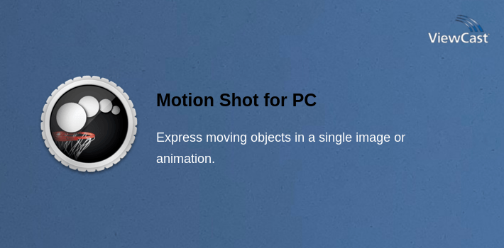 Download Motion Shot for PC / Windows / Computer