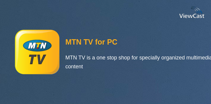 Download MTN TV for PC / Windows / Computer