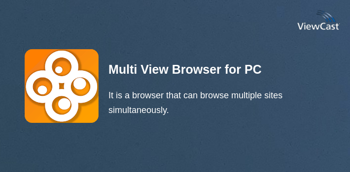 Download Multi View Browser for PC / Windows / Computer