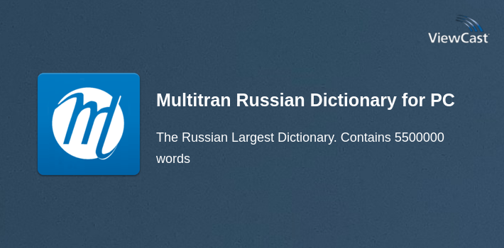 Download Multitran Russian Dictionary for PC / Windows / Computer