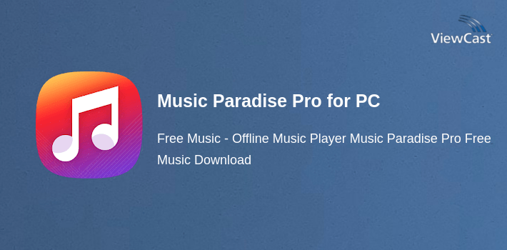 Download Music Paradise Pro for PC / Windows / Computer