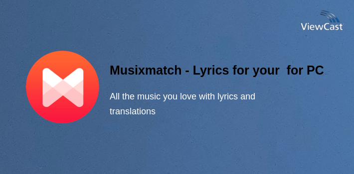 Download Musixmatch - Lyrics for your music for PC / Windows / Computer