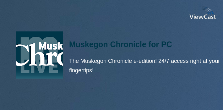 Download Muskegon Chronicle for PC / Windows / Computer