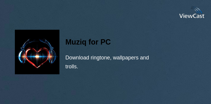 Download Muziq for PC / Windows / Computer