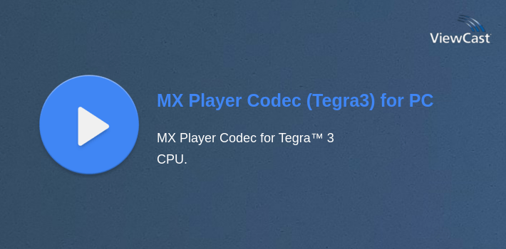 Download MX Player Codec (Tegra3) for PC / Windows / Computer