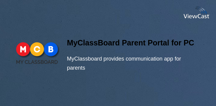 Download MyClassBoard Parent Portal for PC / Windows / Computer