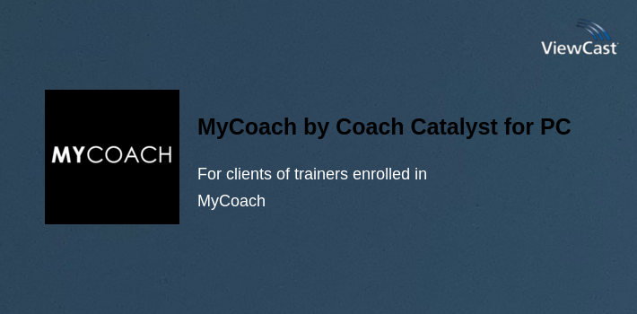 Download MyCoach by Coach Catalyst for PC / Windows / Computer