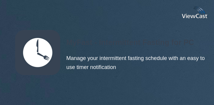 Download MyFast - Intermittent Fasting Tracker App for PC / Windows ...